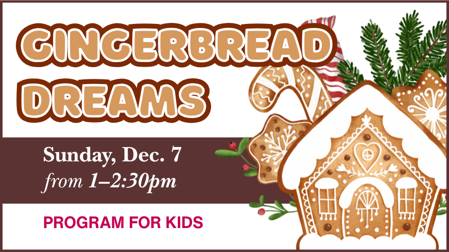 Gingerbread Dreams–For Kids